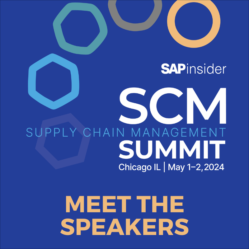 Supply Chain Management Summit Chicago 2024: Meet the Speakers - SAPinsider