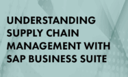 Understanding Supply Chain Management with SAP Business Suite - SAPinsider